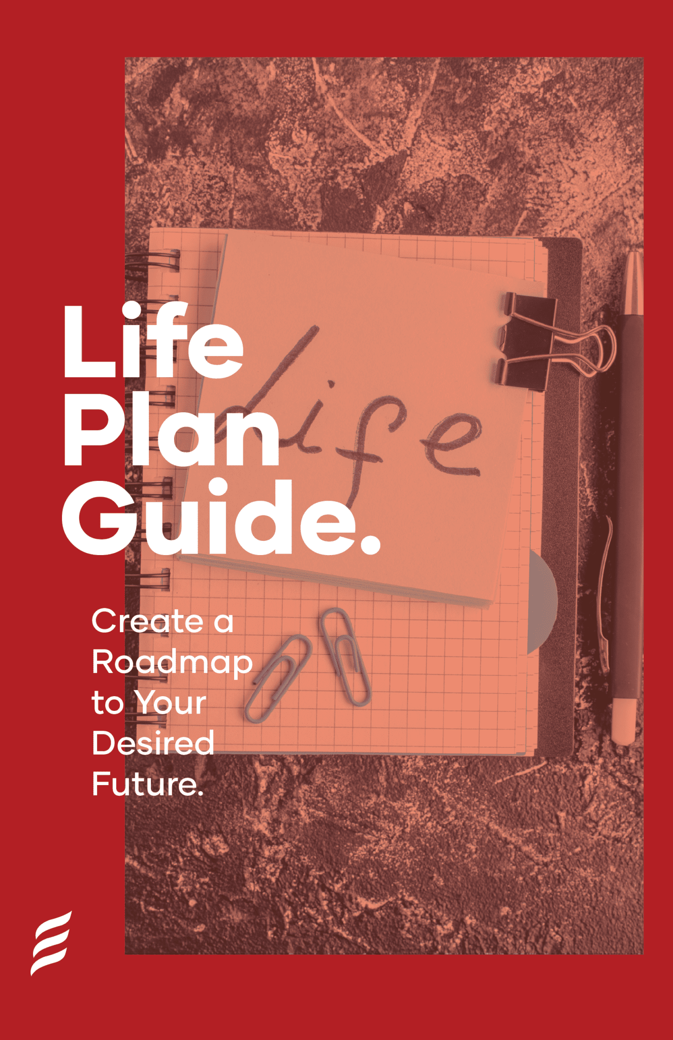Life Plan Guide - Lead From The Heart Inc.
